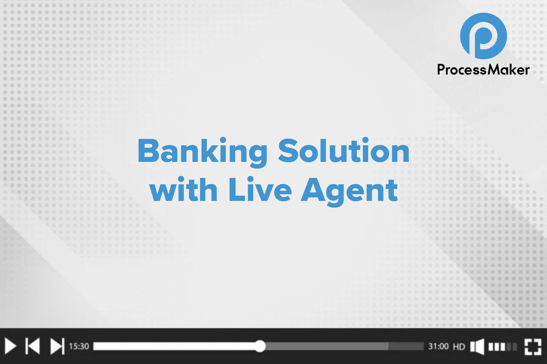Banking Solution with Live Agent | ProcessMaker