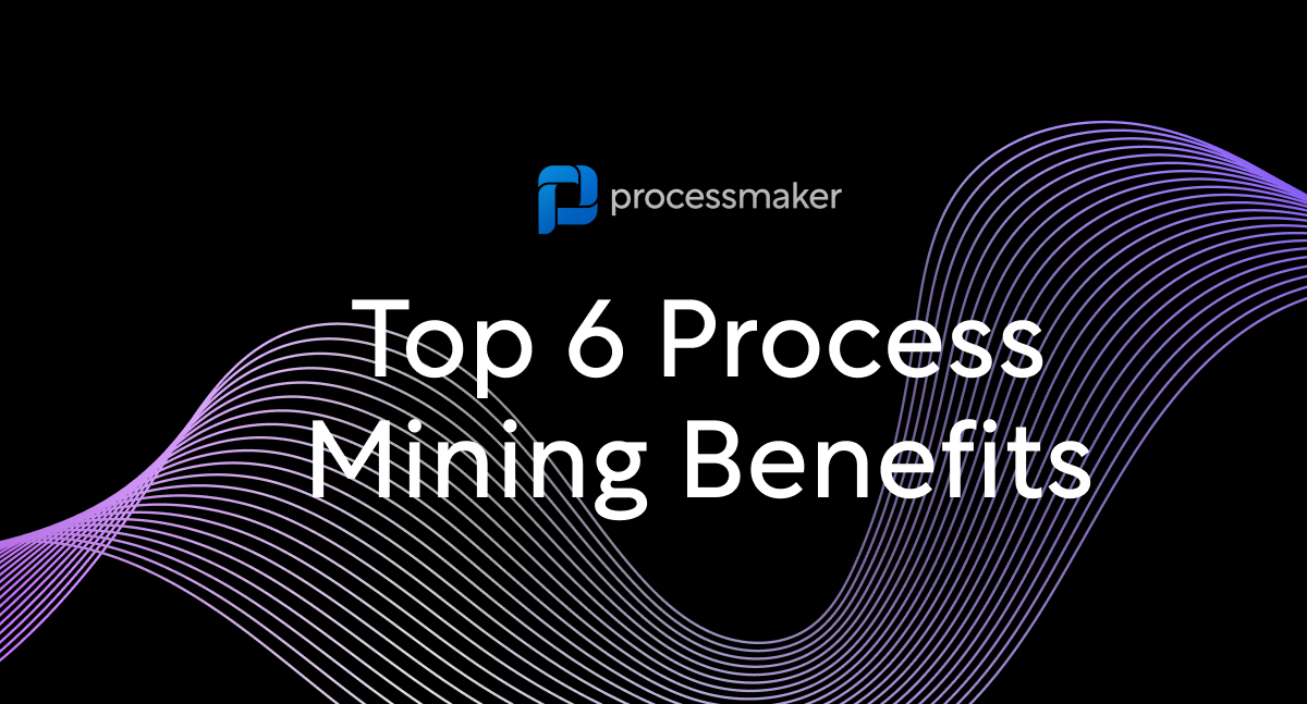 Top 6 Benefits of Process Mining (new 2024 research) | ProcessMaker