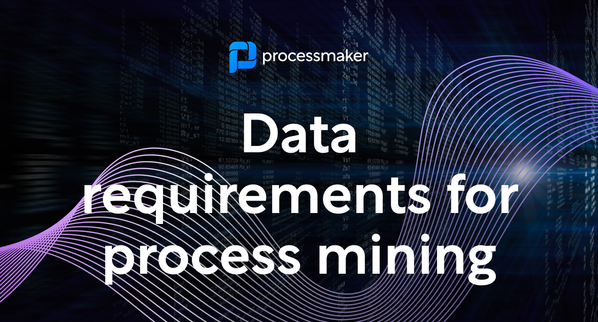 Data Requirements for Process Mining | ProcessMaker