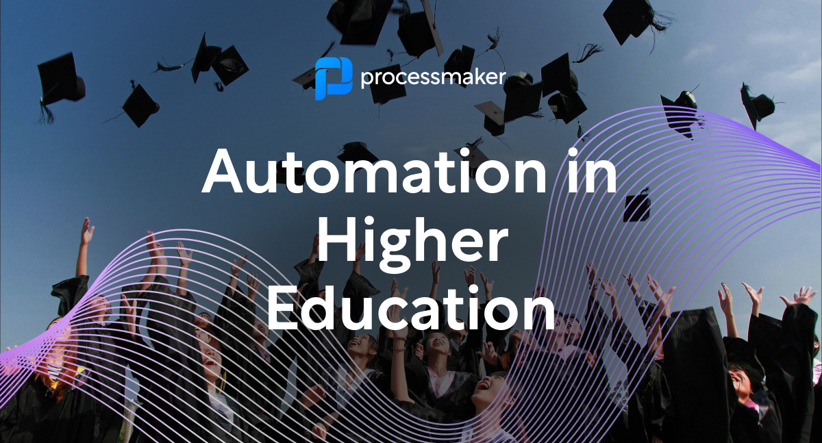 Automation in Higher Education | ProcessMaker